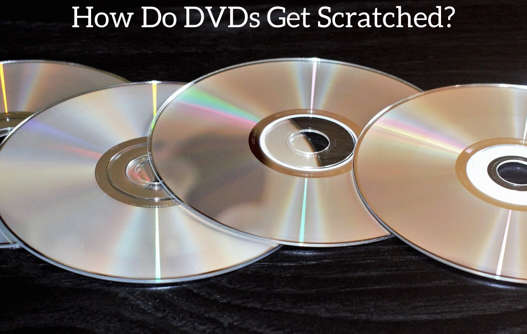 How Do DVDs Get Scratched? – Blaze DVDs